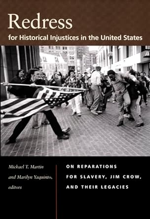 Redress for Historical Injustices in the United States: On Reparations ...