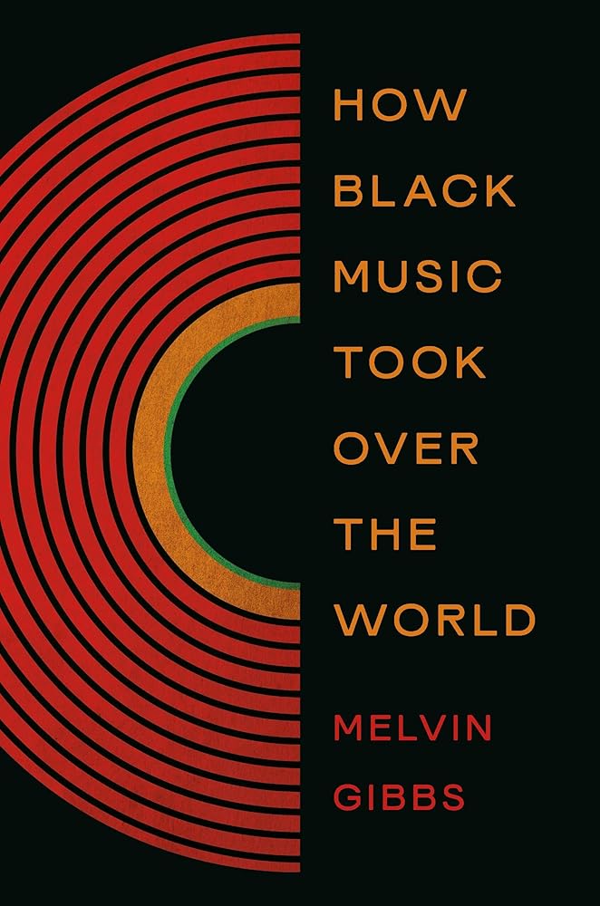 PRE-ORDER: How Black Music Took Over the World – Kindred Stories